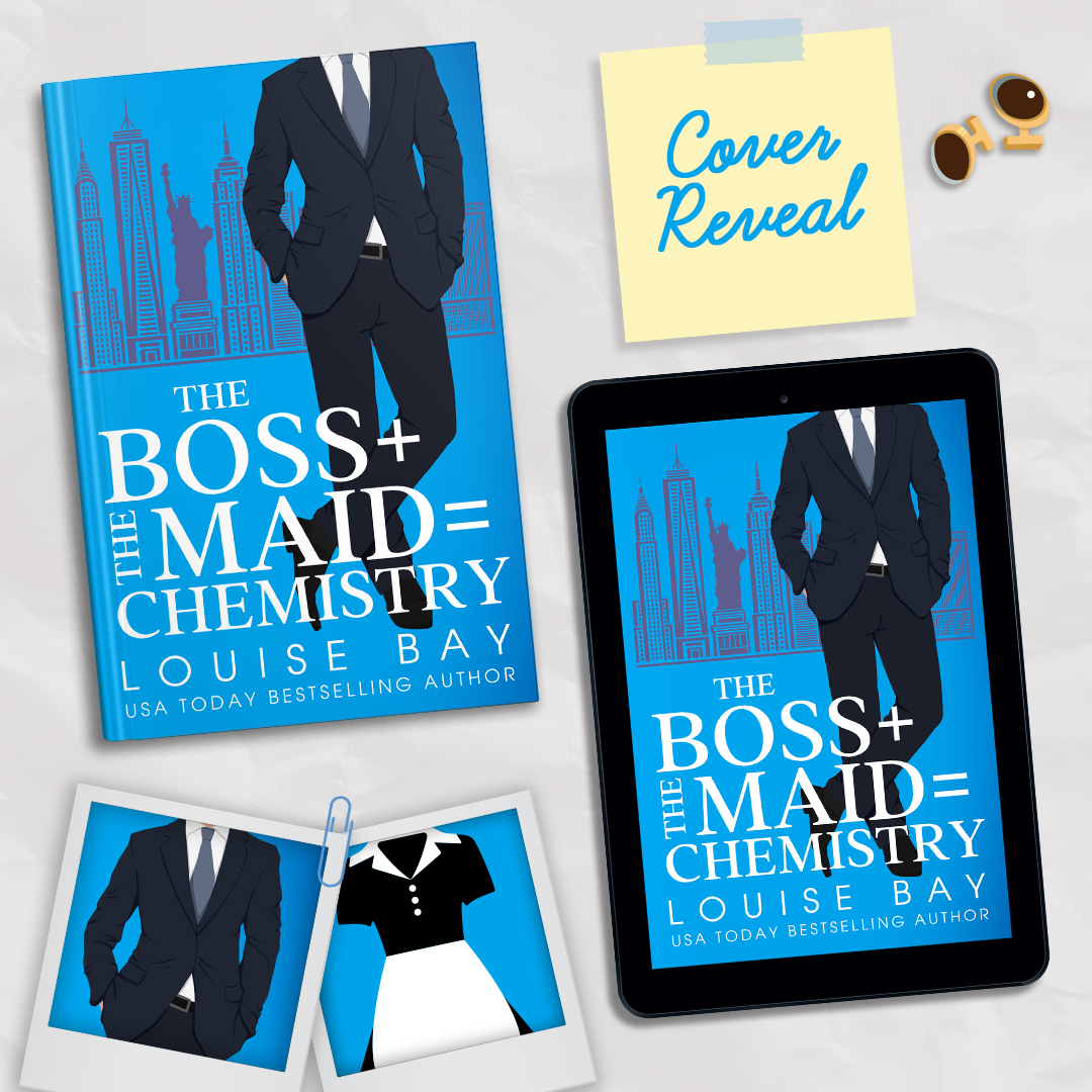 Cover Reveal + Pre-Order: The Boss + the Maid = Chemistry by Louise Bay ...